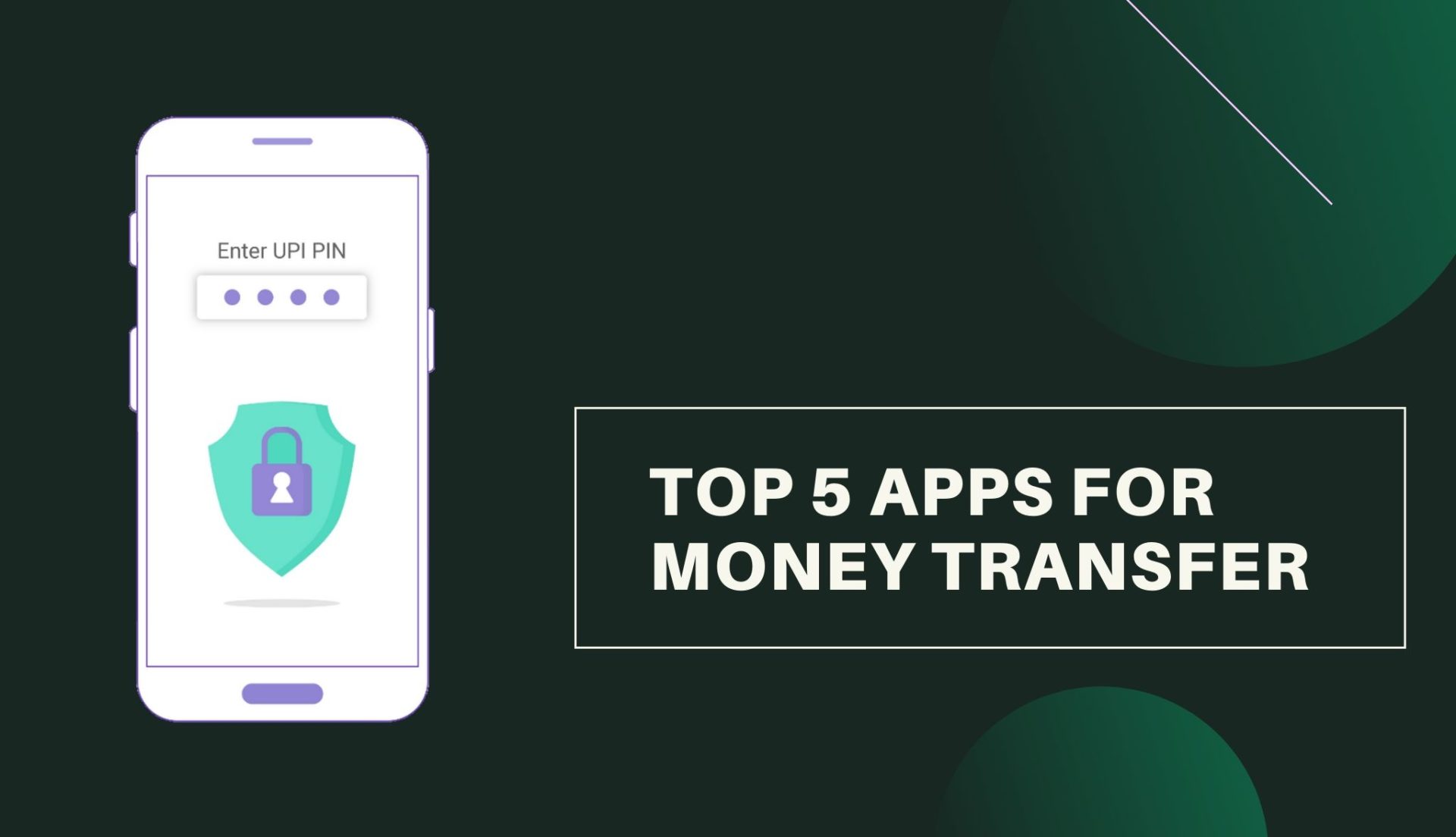 Money Transfer और Payment के लिए #5 सबसे Best Mobile Apps